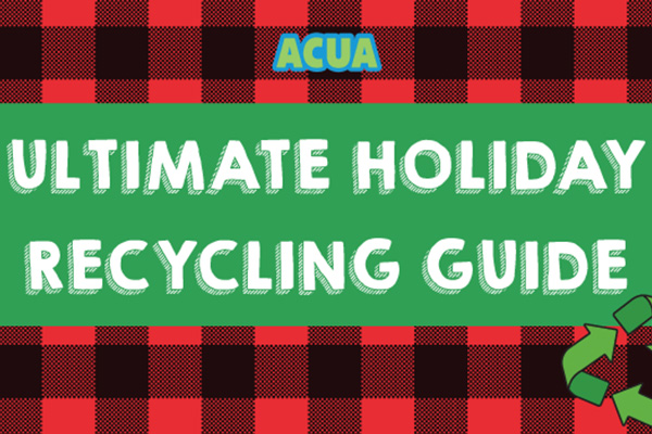 ACUA - Ultimate Holiday Recycling Guide